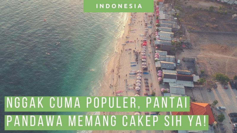 Pantai Pandawa Bali Dari Udara [ Drone Video Pantai Di Bali ...